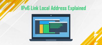 IPv6 Link Local Address Explained | Dotcom-Monitor Tools Blog